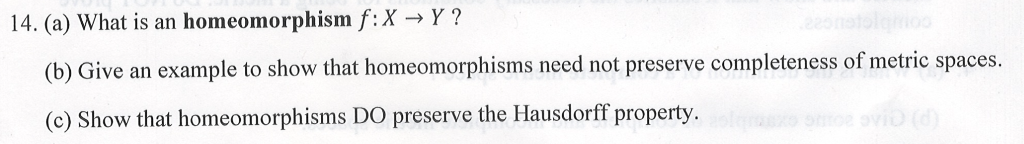 Solved 14. (a) What is an homeomorphism f: X → Y ? (b) Give | Chegg.com