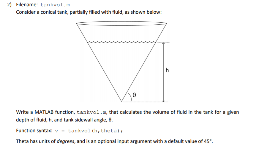 Solved 2) Filename: tankvol.m Consider a conical tank, | Chegg.com