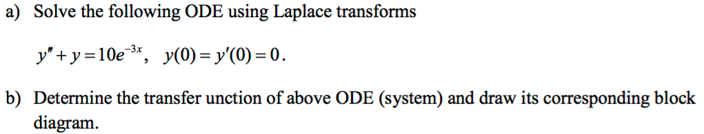 Solve the following ODE using Laplace transforms | Chegg.com