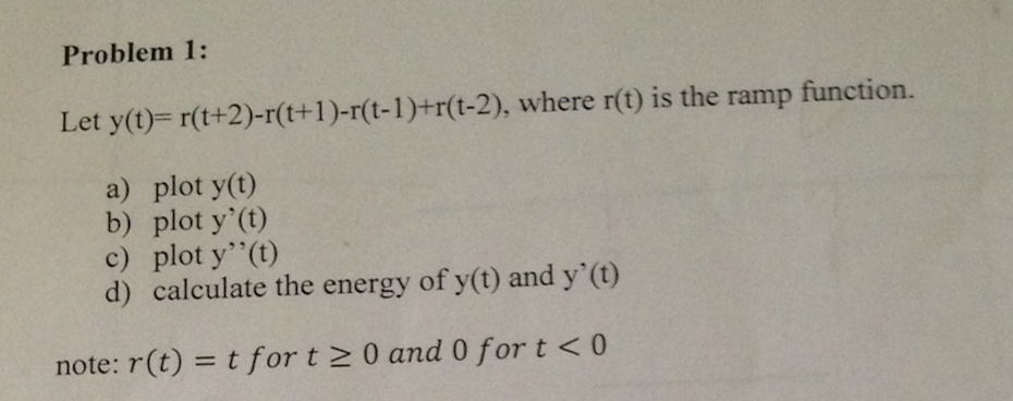 Solved Let y(t) = r(t + 2) - r(t + 1) - r (t - 1) + r(t - | Chegg.com