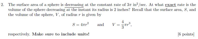 Solved The surface area of a sphere is decreasing at the | Chegg.com