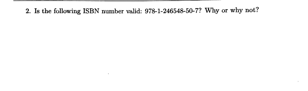 Solved 2. Is the following ISBN number valid: | Chegg.com