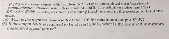 Solved A message signal with bandwidth 2 5kHz it transmitted | Chegg.com