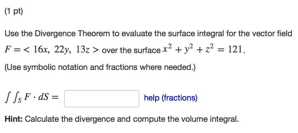 Solved Use the Divergence Theorem to evaluate the surface | Chegg.com