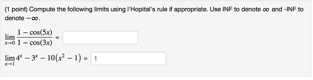 Solved (1 point) Compute the following limits using | Chegg.com