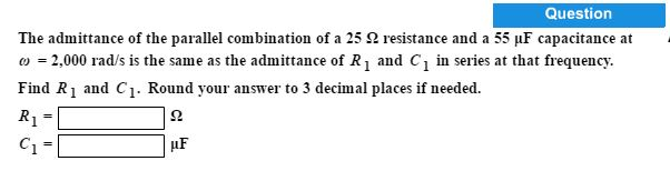 Solved The admittance of the parallel combination of a 25 | Chegg.com