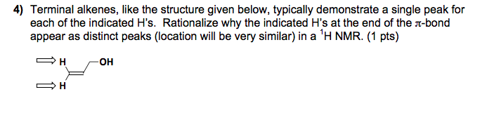 Solved 4) Terminal alkenes, like the structure given below, | Chegg.com