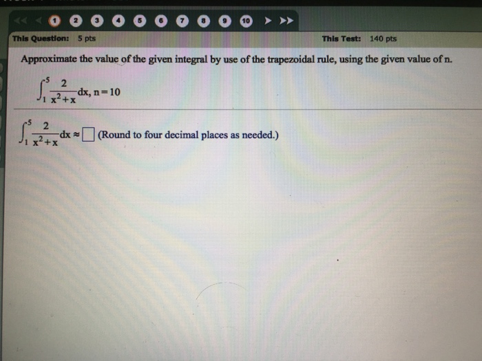 Solved Approximate the value of the given integral by use of | Chegg.com