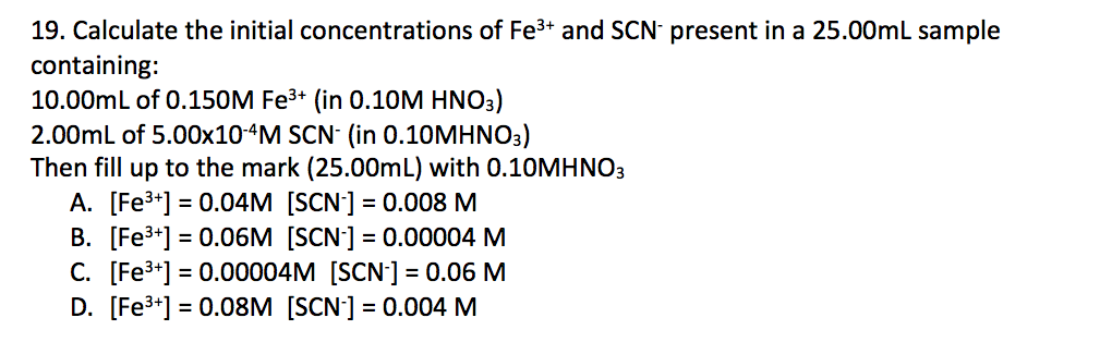 Solved 19. Calculate the initial concentrations of Fe3+ and | Chegg.com