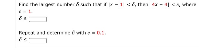 Solved Find the largest number delta such that if |x - 1|