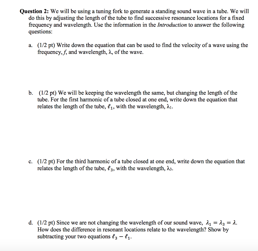 Solved Question 2: We will be using a tuning fork to | Chegg.com