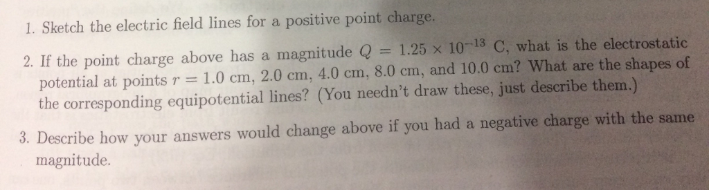 Solved Sketch the electric field lines for a positive point | Chegg.com