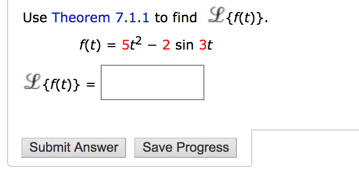 Solved Theorem 7.1.1 find f(t) 5t2 - 2 sin 3t Submit Answer | Chegg.com