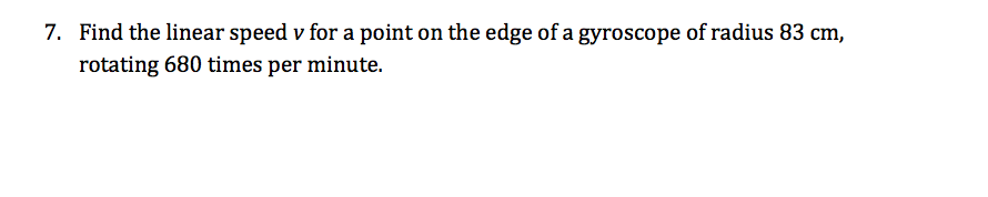 Solved Find the linear speed v for a point on the edge of a | Chegg.com