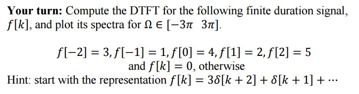 Solved Compute the DTFT for the following finite duration | Chegg.com