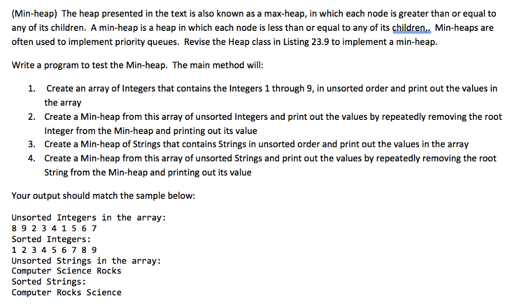 Solved (Min-heap) The heap presented in the text is also | Chegg.com