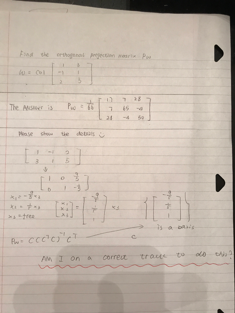 Solved Find the orthogonal projection matrix Pw w = col[1 | Chegg.com