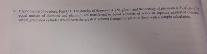 Solved 7- Experimental Procedure. Part C.1. The density of | Chegg.com