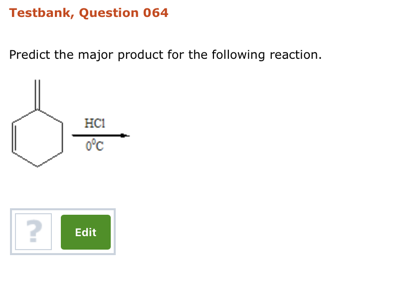 Solved Testbank, Question 064 Predict the major product for | Chegg.com Solved Testbank, Question 064 Predict the major product for | Chegg.com