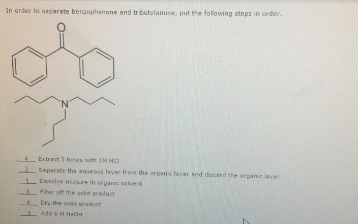 Solved In order to separate benzophenone and tributylamine, | Chegg.com