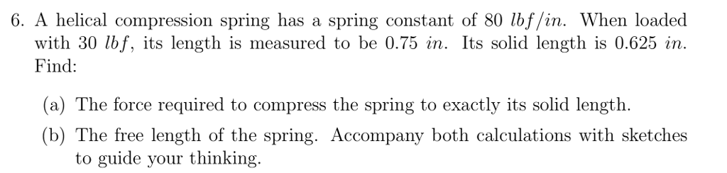 Solved 6. A helical compression spring has a spring constant | Chegg.com