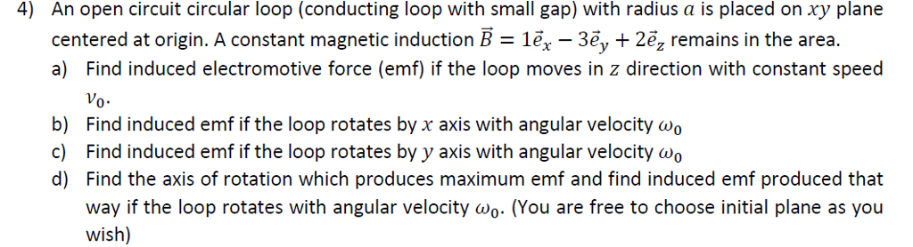 Solved 4) An open circuit circular loop (conducting loop | Chegg.com