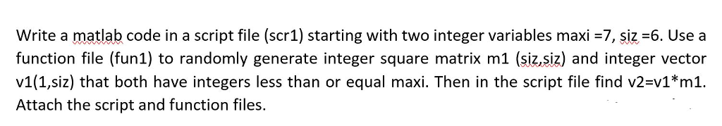 Solved MATLAB code. Please be commented and clean. I DO give | Chegg.com