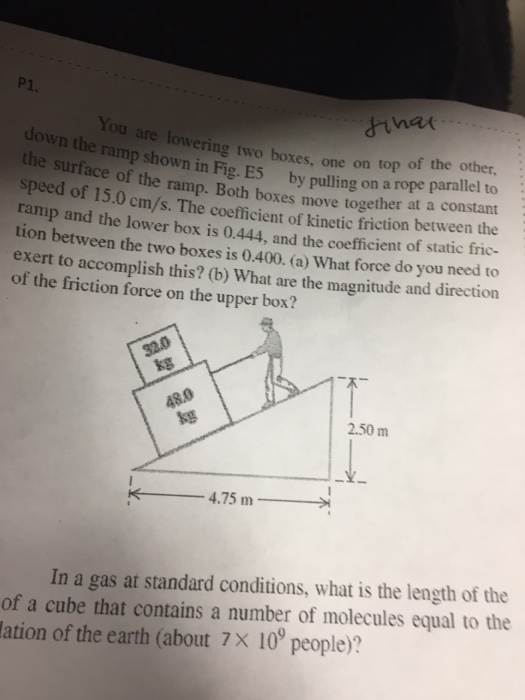 Solved You are lowering two boxes, one on top of the ramp | Chegg.com