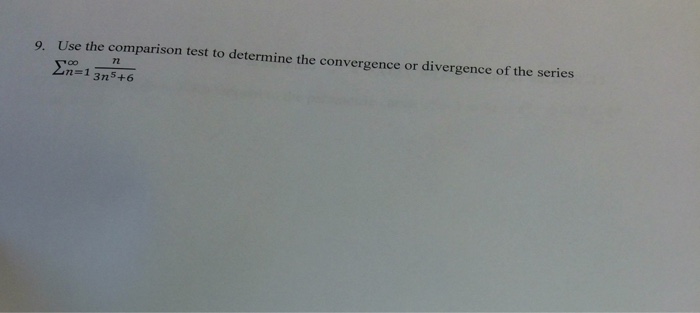Solved Use the comparison test to determine the convergence | Chegg.com