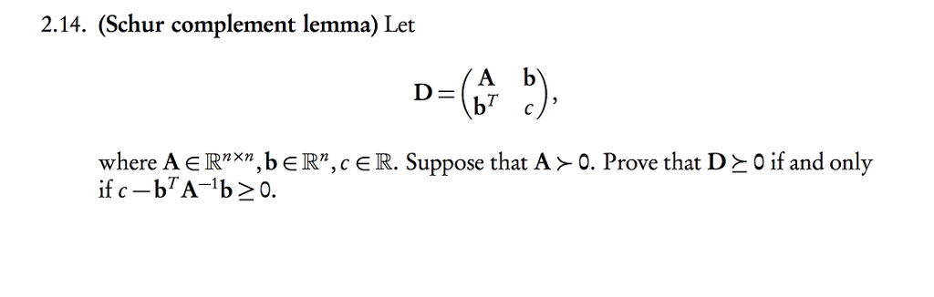 Solved 2.14. (Schur complement lemma) Let where A | Chegg.com