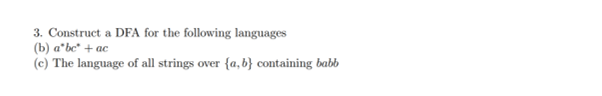 Solved 3. Construct a DFA for the following languages (b) ab | Chegg.com