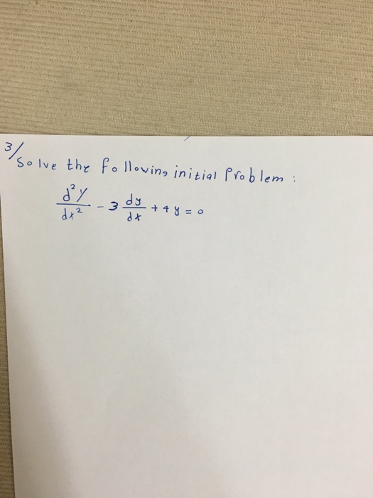 Solved Solve the following initial problem: d^2y/dx^2 = 3 | Chegg.com