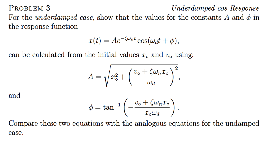 Solved PROBLEM 3 For the underdamped case, show that the | Chegg.com
