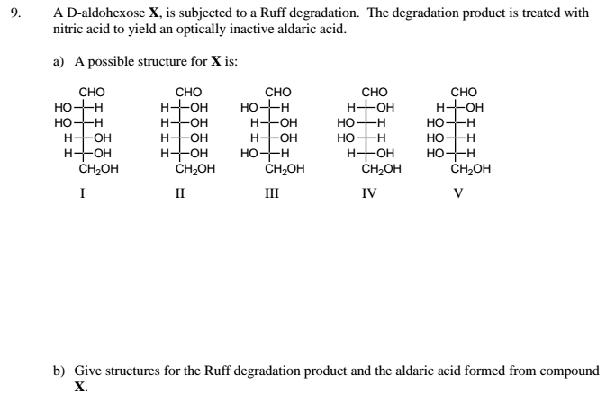 Solved A D-aldohexose X, is subjected to a Ruff degradation. | Chegg.com