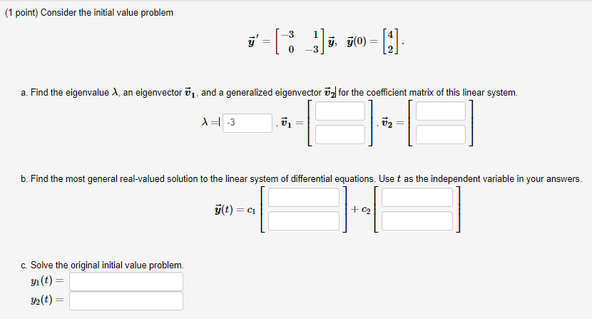 Solved 1 point) Consider the initial value problem 0 -3 a | Chegg.com