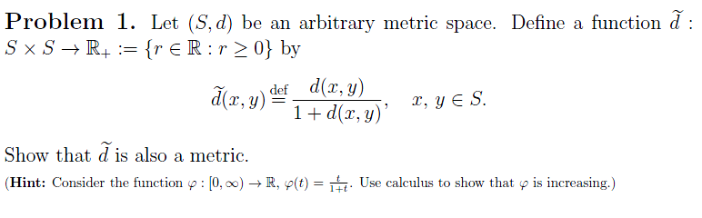 Solved Let (S, d) be an arbitrary metric space. Define a | Chegg.com