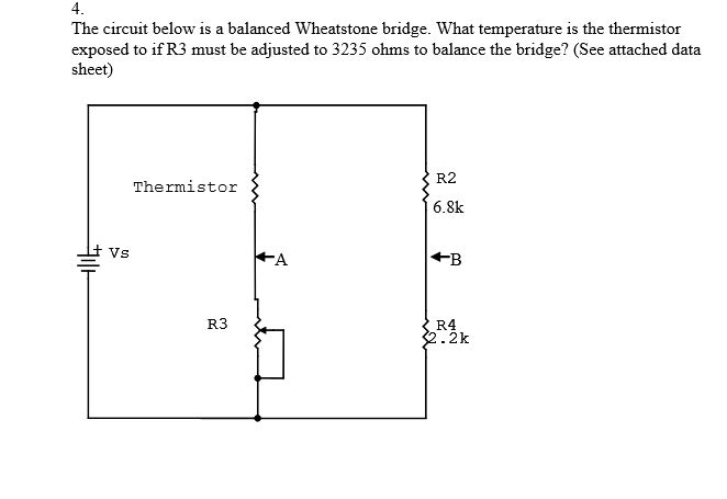 Solved 4. The circuit below is a balanced Wheatstone bridge. | Chegg.com