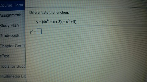 Solved Differentiate the function. y = (4x^4 - x + 3)(-x^5 | Chegg.com