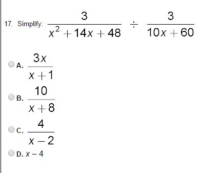Solved Simplify: 3/x^2 + 14x + 48 3/10x + 60 A. 3x/x + 1 | Chegg.com