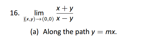 Solved Evaluate the limit along the path given, then state | Chegg.com