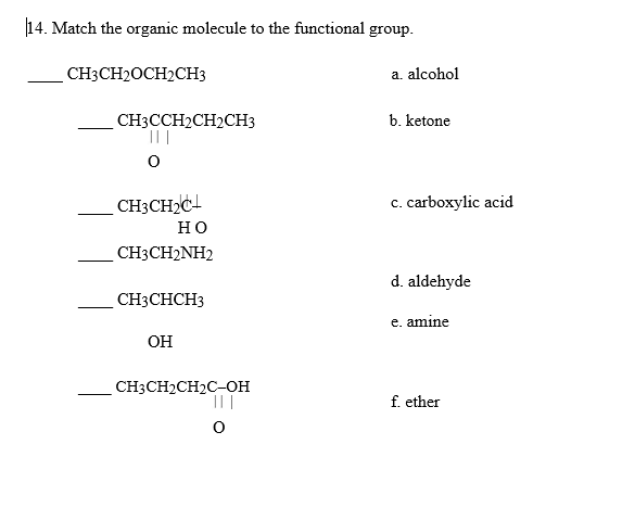 Solved 14. Match the organic molecule to the functional | Chegg.com