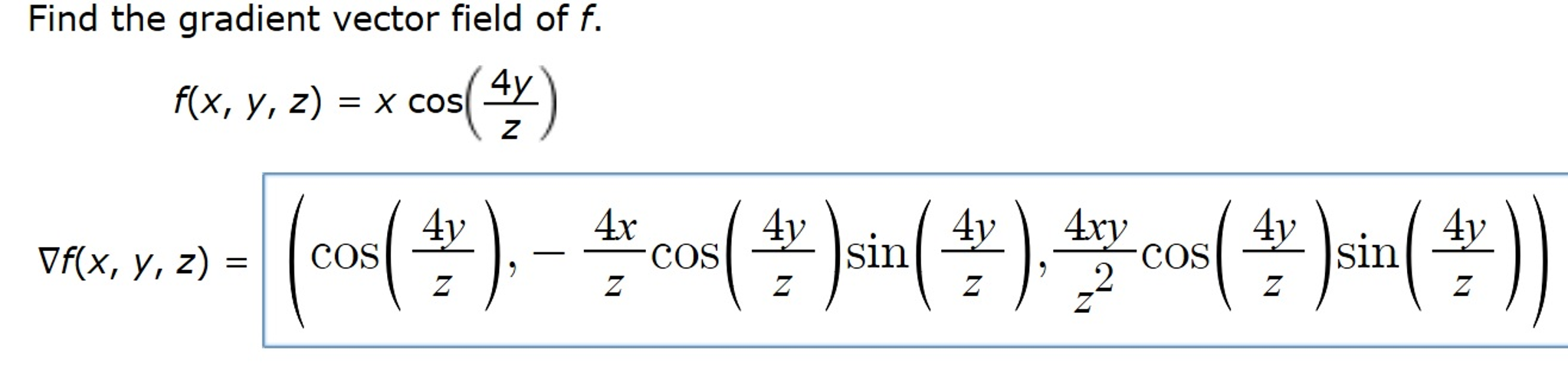 Solved Find the gradient vector field of f. f(x, y, z) = x | Chegg.com