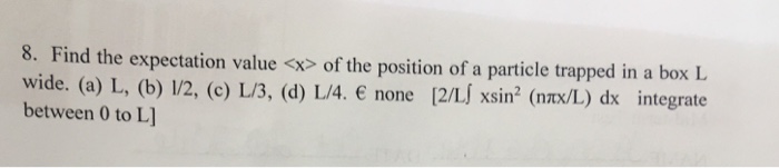 Solved Find The Expectation Value Of The Position Of A