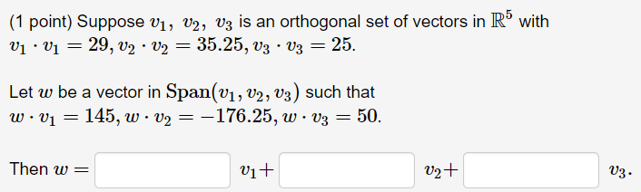 Solved (1 point) Suppose v1, v2, v3v1, v2, v3 is an | Chegg.com