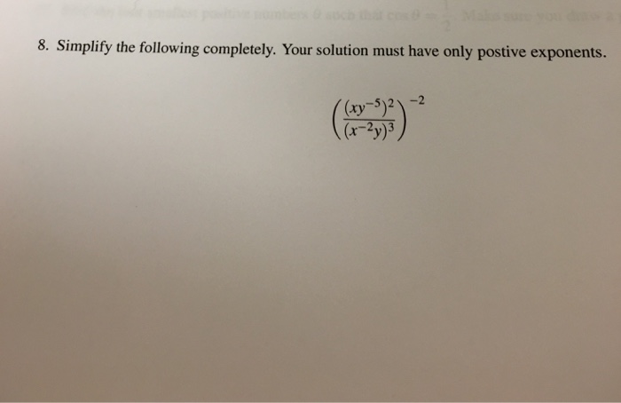 Solved Simplify the following completely. Your solution must | Chegg.com