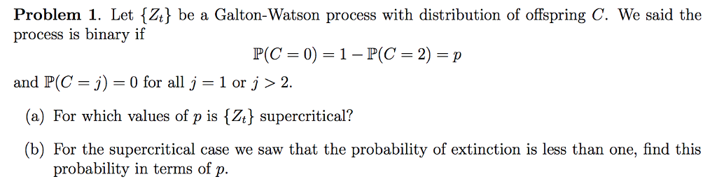 Problem 1. Let {Zt} be a Galton-Watson process with | Chegg.com