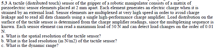 Solved 5.3 A tactile (distributed touch) sensor of the | Chegg.com