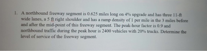 Solved A northbound freeway segment is 0.625 miles long on | Chegg.com