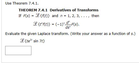 Solved Derivatives of Transforms If F(s) = L {f(t)}and n = | Chegg.com