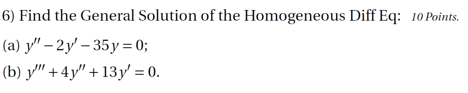 Solved Find the General Solution of the Homogeneous Diff Eq: | Chegg.com